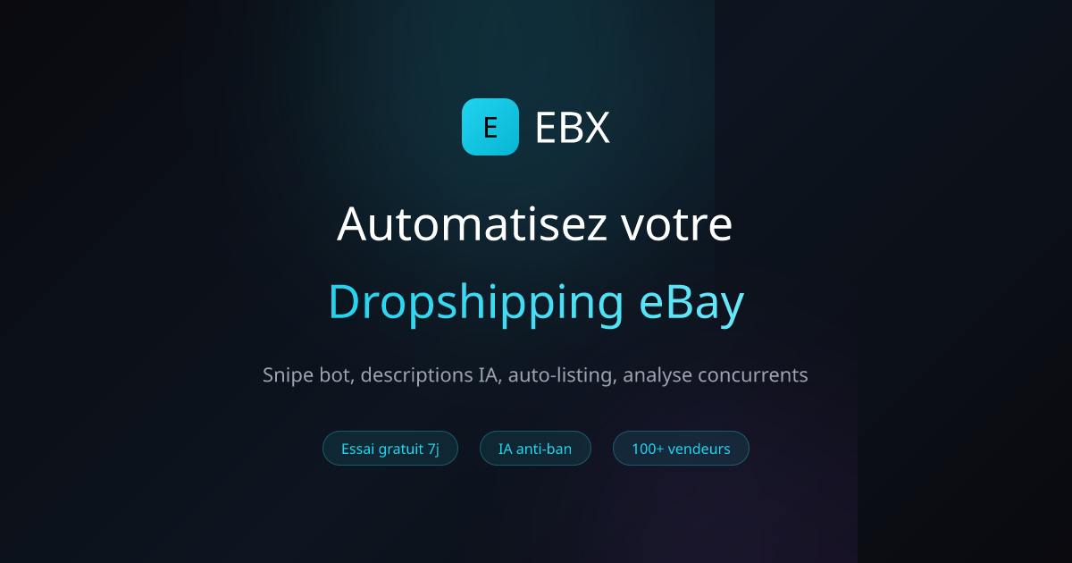 EBX | Outil d'Automatisation Dropshipping eBay France
